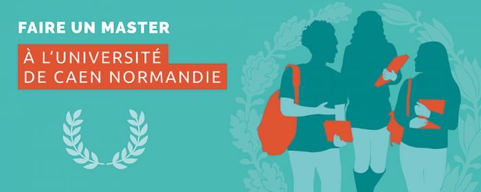 Faites le choix d’un master UNICAEN · Université de Caen Normandie